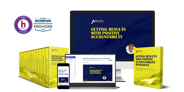 Getting Results with POSITIVE Accountability - Arrington Coaching
